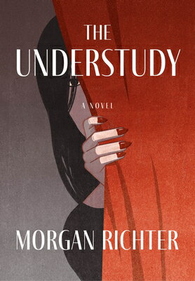 UNDERSTUDY Morgan Richter KNOPF2025 Hardcover English ISBN：9780593685709 洋書 Fiction & Literature（小説＆文芸） Fiction