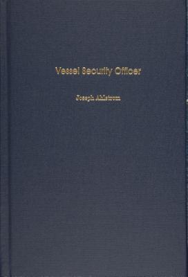 VESSEL SECURITY OFFICER Joseph Ahlstrom CORNELL MARITIME PR2006 Hardcover English ISBN：9780870335709 洋書 Reference & Lang...