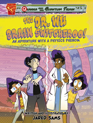 DR WU BRAIN SWITCHEROO Qianna and the Quantum Train Jared Sams Jared Sams CAPSTONE PR2024 Hardcover English ISBN：9781669...