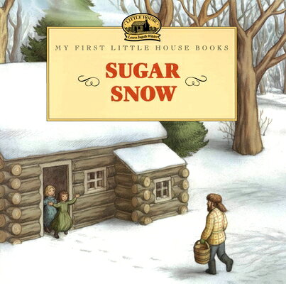 SUGAR SNOW REV/E Little House Picture Book Laura Ingalls Wilder Doris Ettlinger HARPERCOLLINS1999 Paperback Revised Engl...