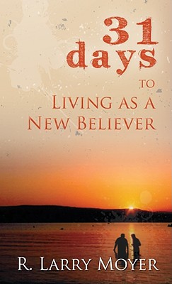 31 DAYS TO LIVING AS A NEW BEL R. Larry Moyer KREGEL PUBN2009 Paperback English ISBN：9780825435713 洋書 Social Science（社会科...