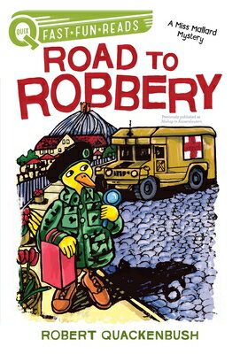 ROAD TO ROBBERY A Miss Mallard Mystery Robert Quackenbush Robert Quackenbush ALADDIN2024 Hardcover English ISBN：97815344...