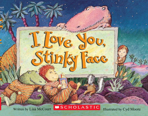 I LOVE YOU STINKY FACEーBOARD Lisa McCourt Cyd Moore SCHOLASTIC2004 Board　Books English ISBN：9780439635721 洋書 Books for k...