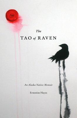 TAO OF RAVEN Ernestine Hayes UNIV OF WASHINGTON PR2019 Paperback English ISBN：9780295745725 洋書 Fiction & Literature（小説＆文...