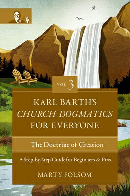 KARL BARTHS CHURCH DOGMATICS F Karl Barth's Church Dogmatics for Everyone Marty Folsom ZONDERVAN ACADEMIC2025 Paperback ...