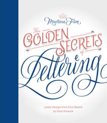 GOLDEN SECRETS OF LETTERING Martina Flor PRINCETON ARCHITECTURAL PR2017 Hardcover English ISBN：9781616895730 洋書 NonーClas...