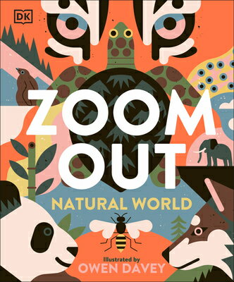 ZOOM OUT NATURAL WORLD Owen Davey DK PUB2025 Hardcover English ISBN：9780593965733 洋書 Books for kids（児童書） Juvenile Nonfic...