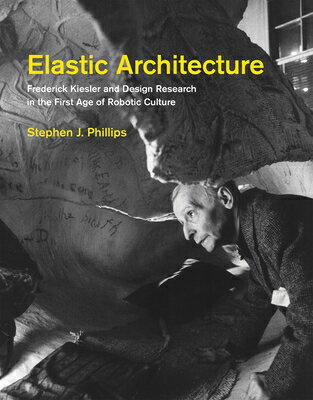 ELASTIC ARCHITECTURE Stephen J. Phillips MIT PR2017 Hardcover English ISBN：9780262035736 洋書 Art & Entertainment（芸術＆エンターテ...