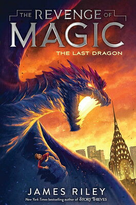 LAST DRAGON Revenge of Magic James Riley ALADDIN2020 Paperback English ISBN：9781534425736 洋書 Books for kids（児童書） Juvenil...