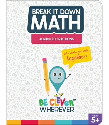 BREAK IT DOWN ADVD FRACTIONS R Break It Down Carson Dellosa Education Elise Craver CARSON DELLOSA EDUCATION2022 Paperbac...