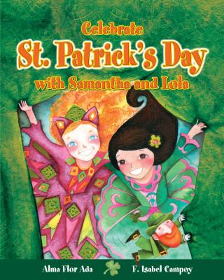 CELEBRATE ST PATRICKS DAY W/SA Cuentos Para Celebrar / Stories To Celebrate Alma Flor Ada Sandra Lavandeira LOQUELEO2006...