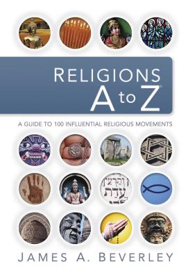 RELIGIONS A TO Z James A. Beverley THOMAS NELSON PUB2005 Paperback English ISBN：9781418505738 洋書 Social Science（社会科学） Re...