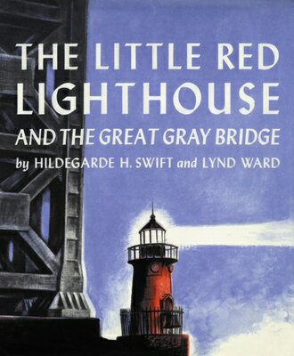 LITTLE RED LIGHTHOUSE & THE GR Hildegarde H. Swift Lynd Ward HARCOURT BRACE & CO2003 Paperback English ISBN：978015204573...