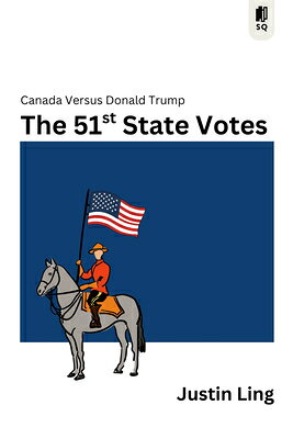 51ST STATE VOTES Justin Ling SUTHERLAND HOUSE INC2025 Paperback English ISBN：9781998365739 洋書 Social Science（社会科学） Polit...