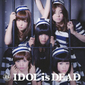 BiSアイドル イズ デッド ビス 発売日：2012年10月24日 予約締切日：2012年10月17日 IDOL IS DEAD JAN：4988064385744 AVCDー38574 エイベックス・ミュージック・クリエイティヴ(株) エ...