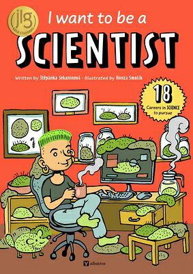 I WANT TO BE A SCIENTIST Makers & Thinkers Stepanka Sekaninova Jan Smolik ALBATROS MEDIA2026 Hardcover English ISBN：9788...