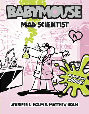 MAD SCIENTIST Babymouse Jennifer L. Holm Matthew Holm Jennifer L. Holm RANDOM HOUSE2011 Paperback English ISBN：978037586...