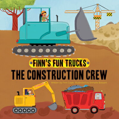 CONSTRUCTION CREW Finn's Fun Trucks Finn Coyle Srimalie Bassani FLOWERPOT PR2019 Paperback English ISBN：9781486715749 洋書...
