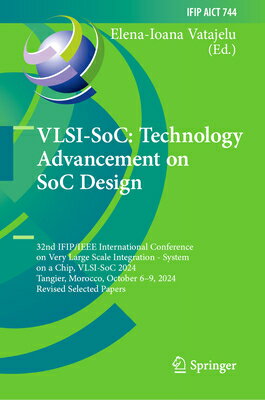 VLSIーSOC TECH ADVANCEMENT ON S IFIP Advances in Information and Communication Technology ElenaーIoana Vatajelu SPRINGER N...