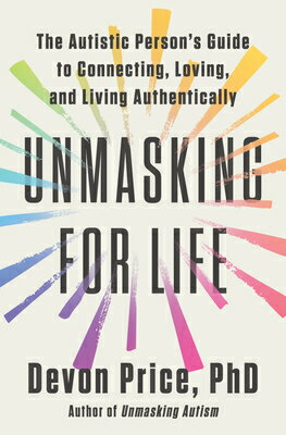 UNMASKING FOR LIFE Devon Price HARMONY BOOK2025 Hardcover English ISBN：9780593735756 洋書 Social Science（社会科学） Psychology