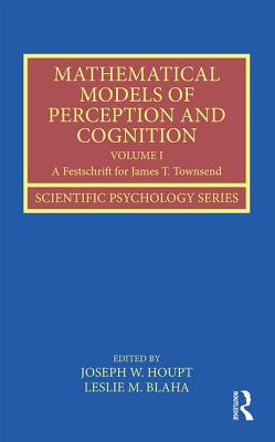MATHEMATICAL MODELS OF PERCEPT Scientific Psychology Joseph Houpt Leslie Blaha PSYCHOLOGY PR2016 Hardcover English ISBN：...