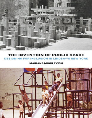 INVENTION OF PUBLIC SPACE Mariana Mogilevich UNIV OF MINNESOTA PR2020 Paperback English ISBN：9781517905767 洋書 Art & Ente...