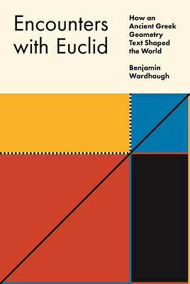 ENCOUNTERS W/EUCLID Benjamin Wardhaugh PRINCETON UNIV PR2023 Paperback English ISBN：9780691235769 洋書 Computers & Science...