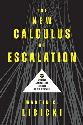 NEW CALCULUS OF ESCALATION Martin C. Libicki GEORGETOWN UNIV PR2025 Paperback English ISBN：9781647125769 洋書 Social Scien...