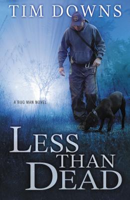 LESS THAN DEAD Bug Man Novel Tim Downs THOMAS NELSON PUB2009 Paperback English ISBN：9781595545770 洋書 Fiction & Literatur...