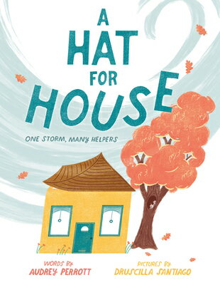 HAT FOR HOUSE Audrey Perrott Druscilla Santiago PUTNAM YOUNG READERS2024 Hardcover English ISBN：9780593615775 洋書 Books f...