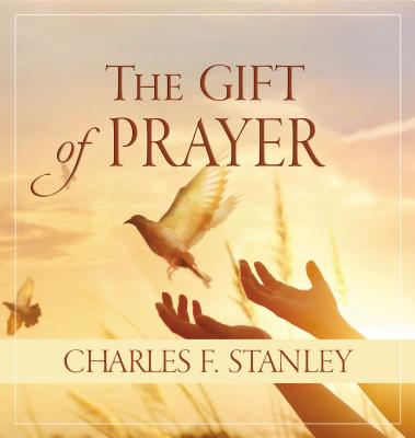 GIFT OF PRAYER Charles F. Stanley THOMAS NELSON PUB2019 Hardcover English ISBN：9781400215775 洋書 Social Science（社会科学） Rel...