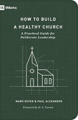 HT BUILD A HEALTHY CHURCH REV/ Mark Dever Paul Alexander CROSSWAY BOOKS2021 Paperback Revised English ISBN：9781433575778...