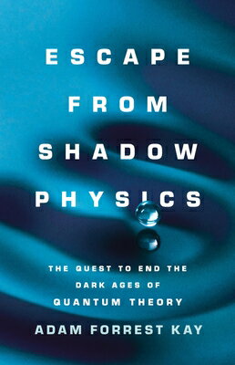 ESCAPE FROM SHADOW PHYSICS Adam Kay BASIC BOOKS2024 Hardcover English ISBN：9781541675780 洋書 Computers & Science（コンピューター＆...