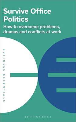 SURVIVE OFFICE POLITICS Bloomsbury Publishing BLOOMSBURY2023 Paperback English ISBN：9781399405782 洋書 Business & SelfーCul...