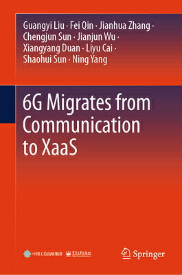 6G MIGRATES FROM COMMUNICATION Guangyi Liu Fei Qin Jianhua Zhang SPRINGER2026 Hardcover English ISBN：9789819675784 洋書 Co...