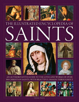 ILLUS ENCY OF SAINTS Tessa Paul Ronald CreightonーJobe LORENZ BOOKS2023 Hardcover English ISBN：9780754835790 洋書 Social Sc...