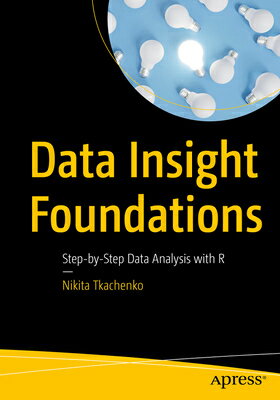 DATA INSIGHT FOUNDATIONS Nikita Tkachenko APRESS2025 Paperback English ISBN：9798868805790 洋書 Computers & Science（コンピューター...
