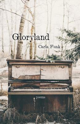 GLORYLAND Carla Funk TURNSTONE PR2016 Paperback English ISBN：9780888015792 洋書 Fiction & Literature（小説＆文芸） Poetry