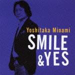 南佳孝スマイルアンドイエス ミナミヨシタカ 発売日：2011年06月22日 予約締切日：2011年06月15日 SMILE & YES JAN：4988003405793 KICSー1672 キングレコード(株) キングレコード(株) [D...