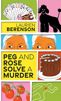 PEG & ROSE SOLVE A MURDER Senior Sleuths Mystery Laurien Berenson KENSINGTON COZIES2023 Mass　Market　Paperbound English I...
