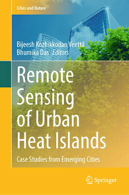 REMOTE SENSING OF URBAN HEAT I Cities and Nature Bijeesh Kozhikkodan Veettil Bhumika Das SPRINGER NATURE2026 Hardcover E...