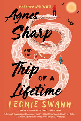 AGNES SHARP & THE TRIP OF A LI Miss Sharp Investigates Leonie Swann Amy Bojang SOHO PR INC2024 Hardcover English ISBN：97...