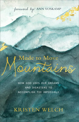 MADE TO MOVE MOUNTAINS Kristen Welch Ann Voskamp BAKER PUB GROUP2020 Paperback English ISBN：9780801075803 洋書 Social Scie...