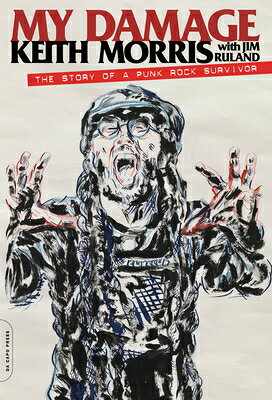 MY DAMAGE Keith Morris Jim Ruland DA CAPO PR INC2017 Paperback English ISBN：9780306825804 洋書 Fiction & Literature（小説＆文芸）...