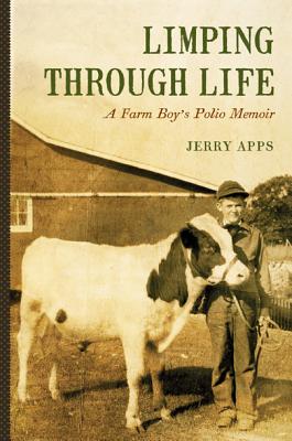 LIMPING THROUGH LIFE Jerry Apps WISCONSIN HISTORICAL SOC PR2013 Hardcover English ISBN：9780870205804 洋書 Fiction & Litera...