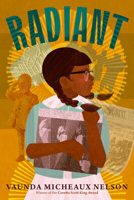 RADIANT Vaunda Micheaux Nelson PENGUIN YOUNG READERS GROUP2026 Paperback English ISBN：9780593855805 洋書 Books for kids（児童...
