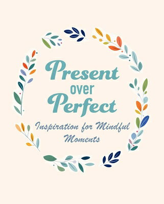 PRESENT OVER PERFECT Cico Books CICO2026 Hardcover English ISBN：9781800655805 洋書 Social Science（社会科学） Body, Mind & Spirit