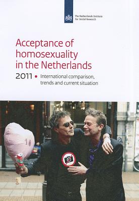 ACCEPTANCE OF HOMOSEXUALITY IN Netherlands Institute for Social Research Saskia Keuzenkamp AKSANT ACADEMIC PUBL2011 Pape...