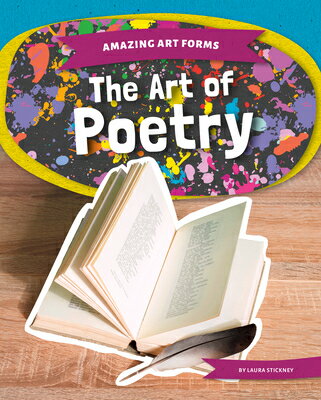 ART OF POETRY Amazing Art Forms Laura Stickney KIDS CORE2024 Library　Binding English ISBN：9781098295806 洋書 Books for kid...