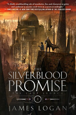 SILVERBLOOD PROMISE The Last Legacy James Logan TOR BOOKS2024 Paperback English ISBN：9781250345806 洋書 Fiction & Literatu...